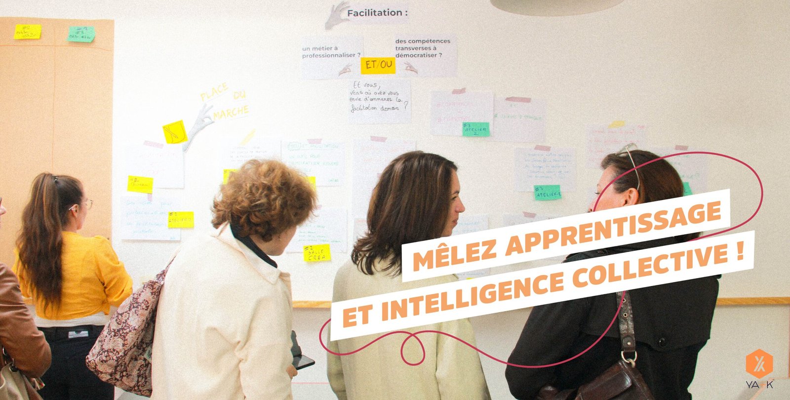 Mêlez apprentissage et intelligence collective ! - YA+K